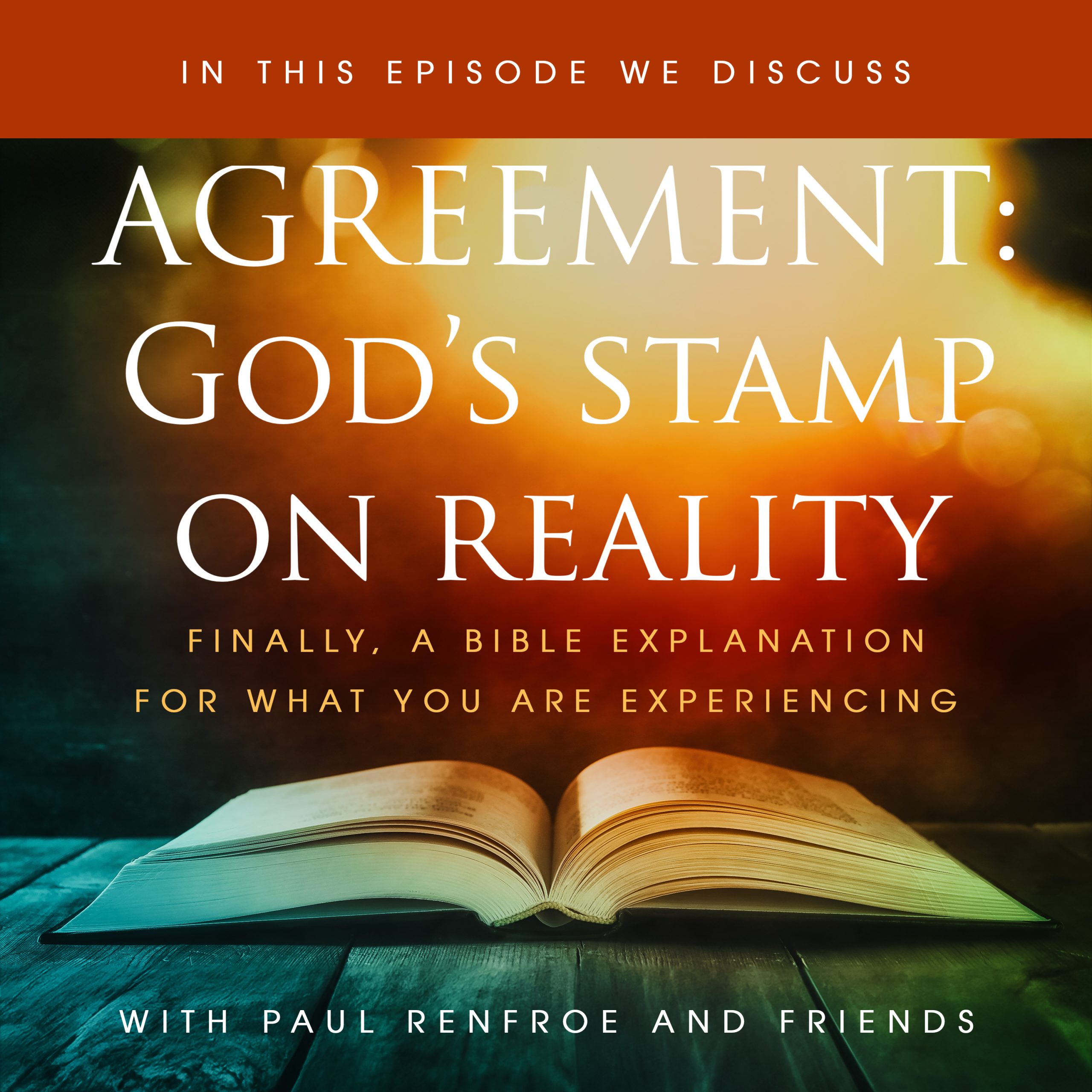 Episode 6: Agreement, God's Stamp on Reality - Paradigm Lighthouse